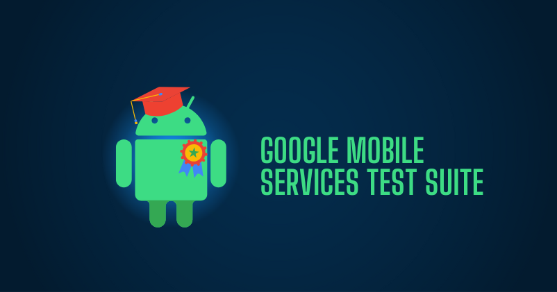 GTS Google: Android test suite for quality and compliance